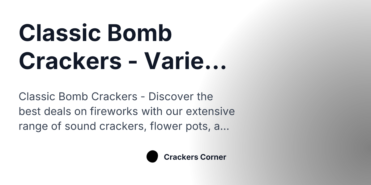 Classic Bomb Crackers 10 Pcs Box | Atom Bombs | Loud Sound Firecrackers ...