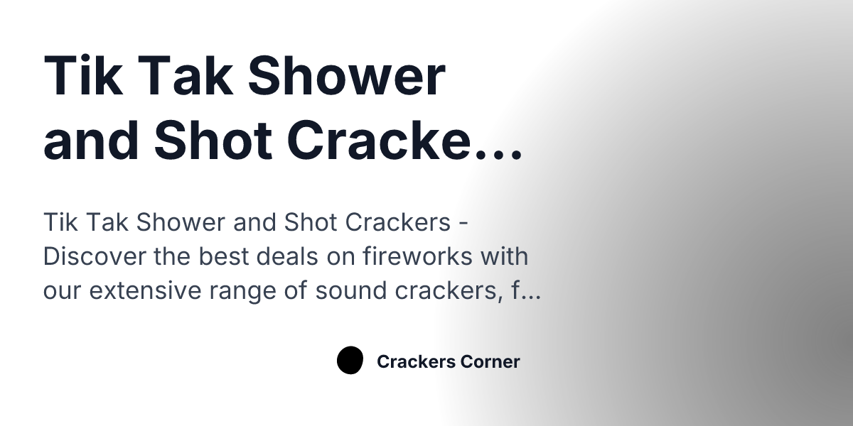 Tik Tak Shower and Shot Crackers - Fountain & Sky Shot | 14+ Age ...