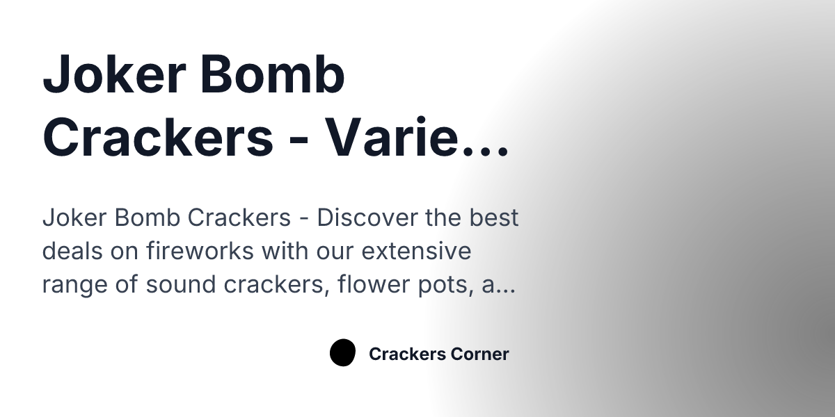 Joker Bomb Crackers | Colorful Daytime Fireworks | 16+ | Crackers ...