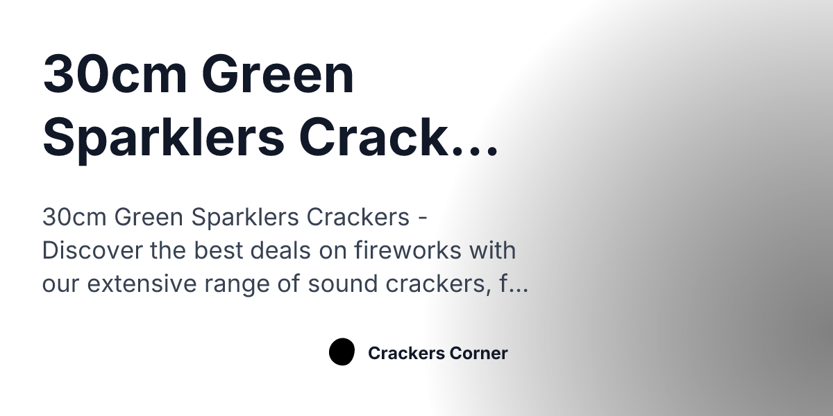 30 cm Green Sparklers - 5 Pcs Box | Enchanting & Safe Celebration ...
