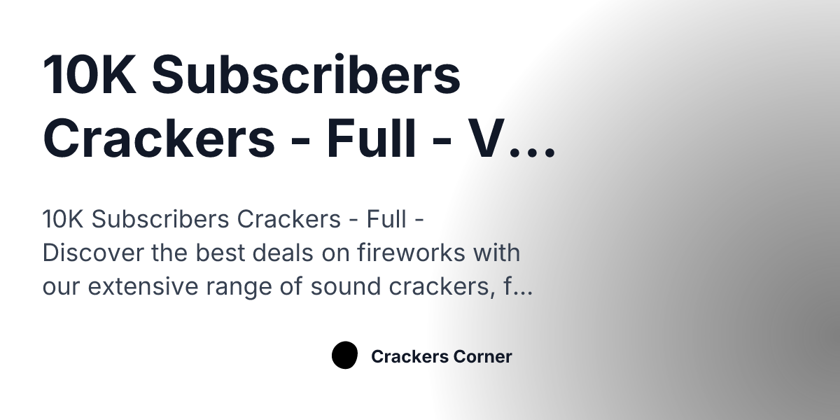 Buy 10K Subscribers Crackers | 10000 Shot Wala Garland | Loudest ...